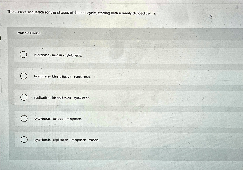 the correct sequence for the phases of the cell cycle starting with a ...