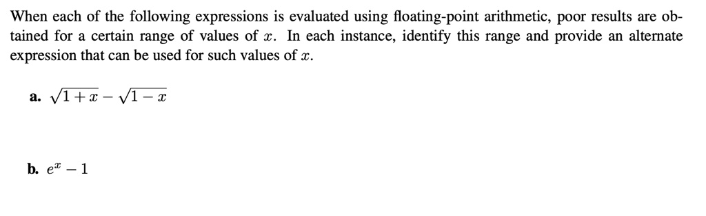 Solved When Each Of The Following Expressions Is Evaluated Using Floating Point Arithmetic 