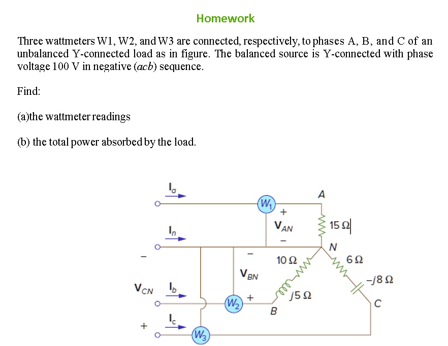 SOLVED: Three wattmeters W1, W2, and W3 are connected, respectively, to phases A, B, and C of an ...