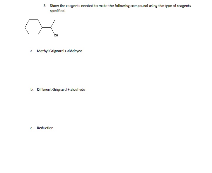 SOLVED: Show the reagents needed to make the following compound using ... SOLVED: Show the reagents needed to make the following compound using ...