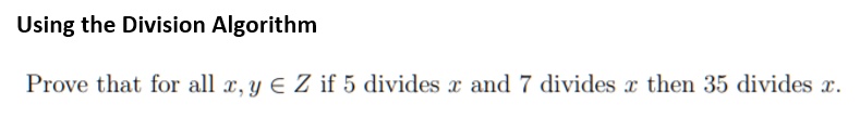 using the division algorithm prove that for all y z if 5 divides and 7 ...