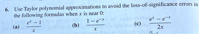 SOLVED:polynomial approximations avoid the loss-of-significance errors ...