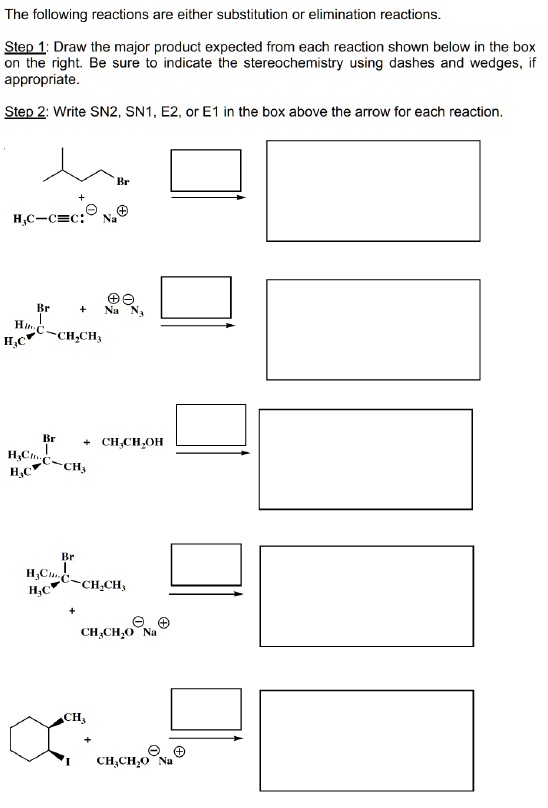 the following reactions are either substitution or elimination reactions step 1 draw the major ...