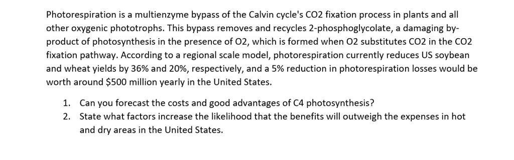 SOLVED: Photorespiration is a multienzyme bypass of the Calvin cycle's ...