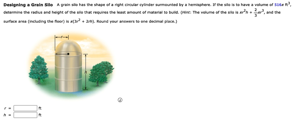 designing a grain silo a grain silo has the shape of right circular ...