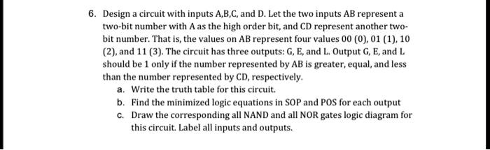 6. Design a circuit with inputs A,B,C, and D. Let the two inputs AB ...