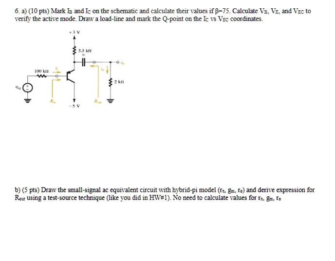 SOLVED: 6. a) (10 pts) Mark I and Ic on the schematic and calculate ...