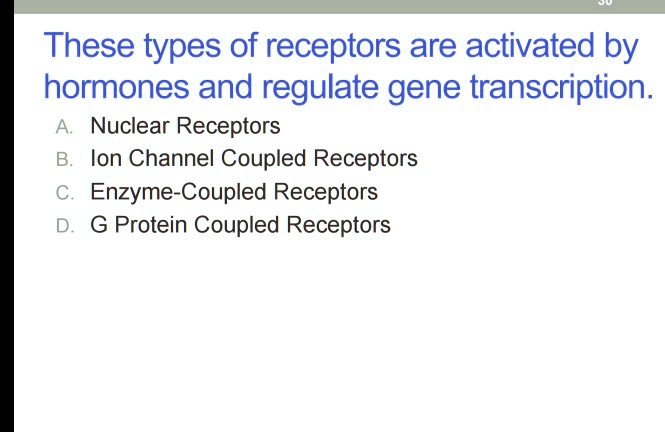 SOLVED:These types of receptors are activated by hormones and regulate ...
