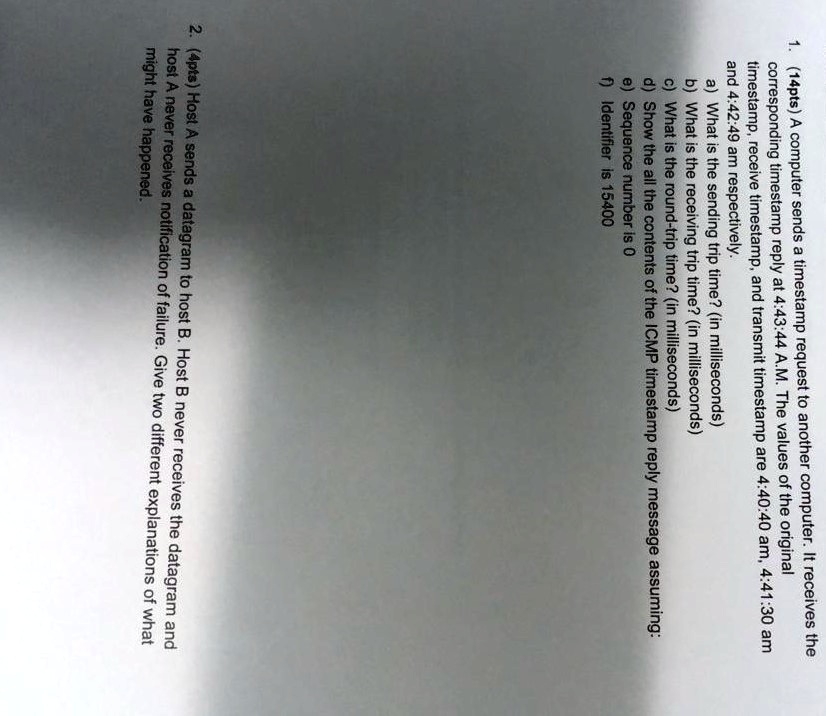 1. (14pts) A computer sends a timestamp request to another computer. It receives the ...