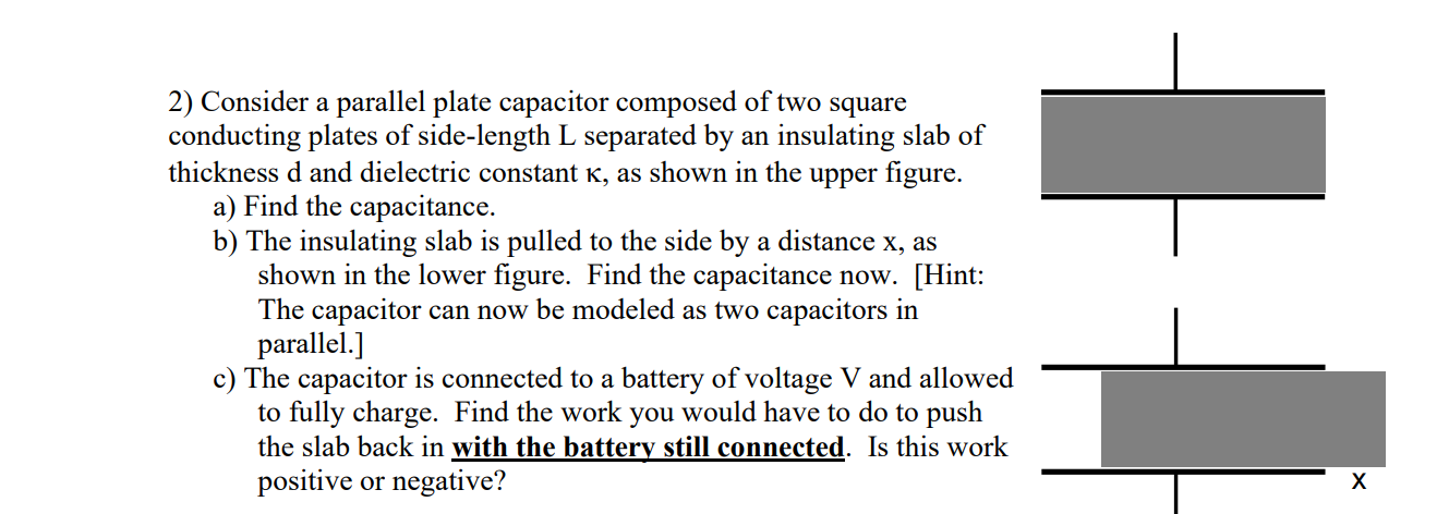 Solved 2 Consider A Parallel Plate Capacitor Composed Of Two Square