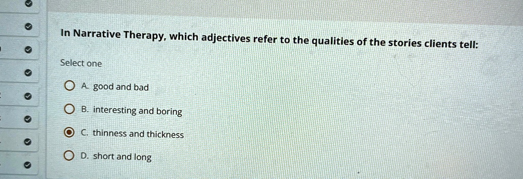 in narrative therapy which adjectives refer to the qualities of the ...