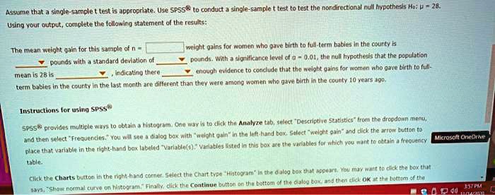 SOLVED: Assumo that single-sample t test is appropriate, Use SPSSk ...