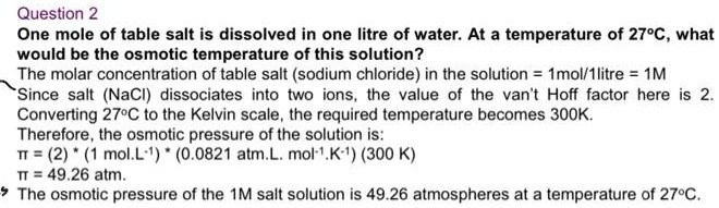 Question 2 One mole of table salt is dissolved in one litre of water ...