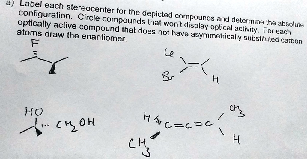 a label each stereocenter configuration circle tfor the depicted ...
