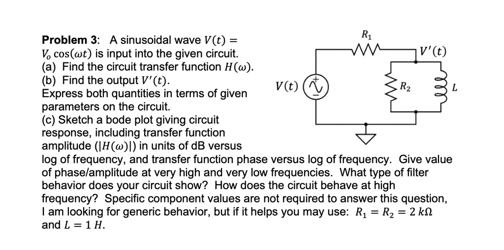 SOLVED: A sinusoidal wave V(t) = Vo cos(wt) is input into the given circuit. (a) Find the ...