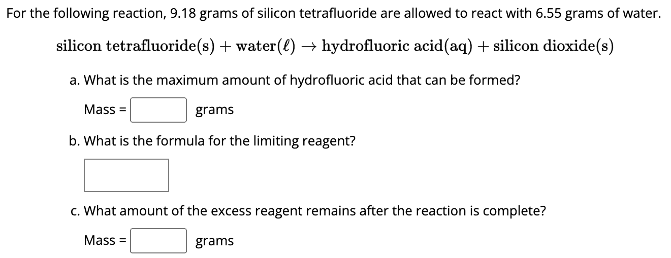 SOLVED: For the following reaction, 9.18 grams of silicon tetrafluoride are allowed to react ...