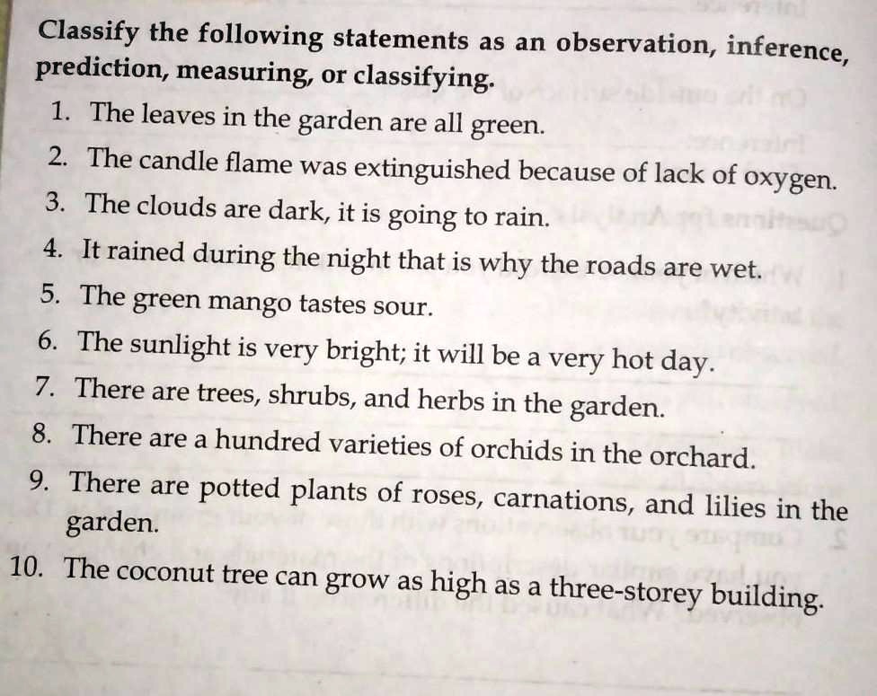 Classify the following statements as an observation, inference, prediction, measuring, or ...