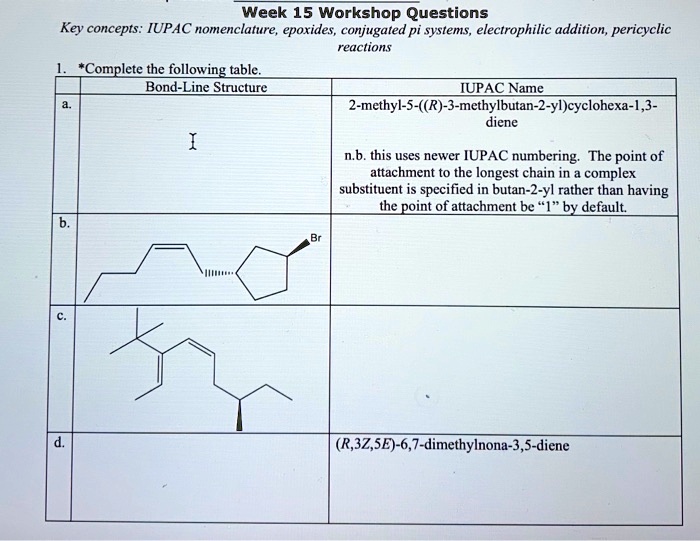 Week 15 Workshop Questions Key concepts: IUPAC nomenclature, epoxides, conjugated pi systems ...