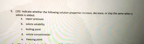 SOLVED: (10) Indicate whether the following solution properties ...