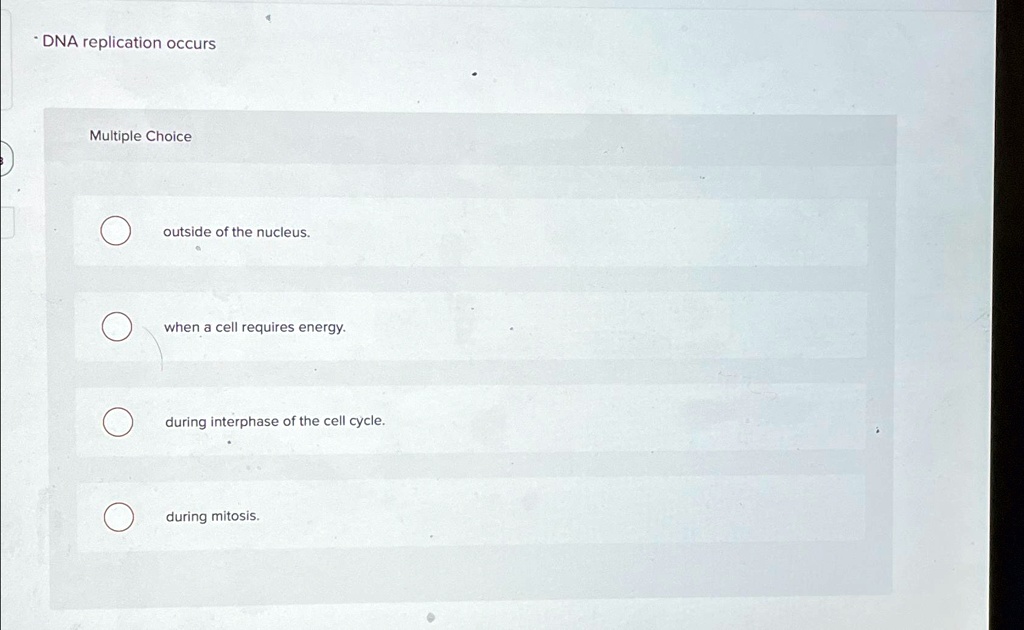 - DNA replication occurs Multiple Choice outside of the nucleus. when a ...