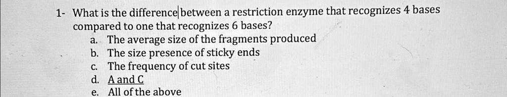 1- What is the difference between a restriction enzyme that recognizes ...