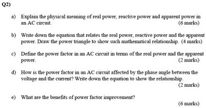 SOLVED: Q2) Explain the physical meaning of real power, reactive power, and apparent power in an ...