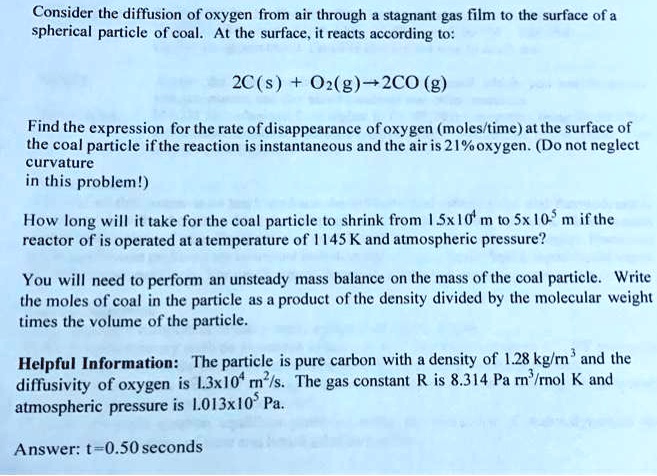 Consider the diffusion of oxygen from air through a stagnant gas film to the surface of a ...