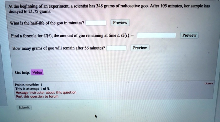 at the beginning of an experiment scientist has 348 grams of ...