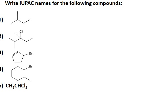 Write IUPAC names for the following compounds: ;) CH3CHCl2