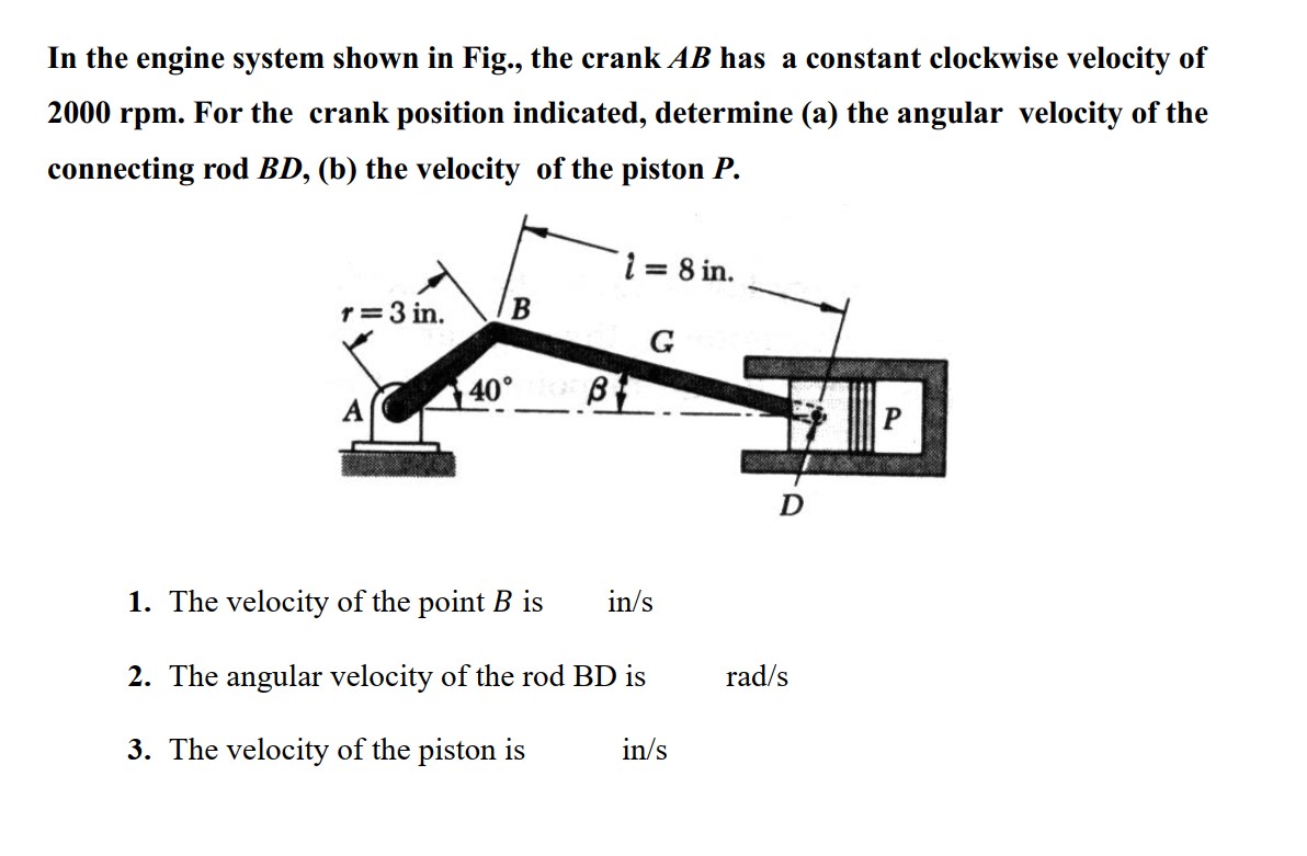 In the engine system shown in Fig., the crank A B has a constant ...