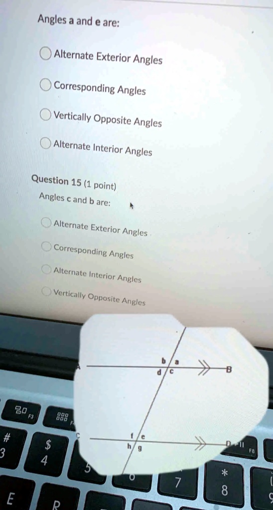 Angles a and e are: Alternate Exterior Angles Corresponding Angles Vertically Opposite Angles ...