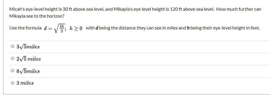 SOLVED: Micah's eye-level height is 30 ft above sea level, and Mikayla ...