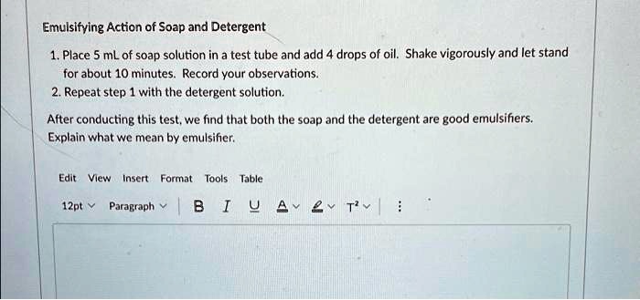 Emulsifying Action of Soap and Detergent 1. Place 5 mL of soap solution ...