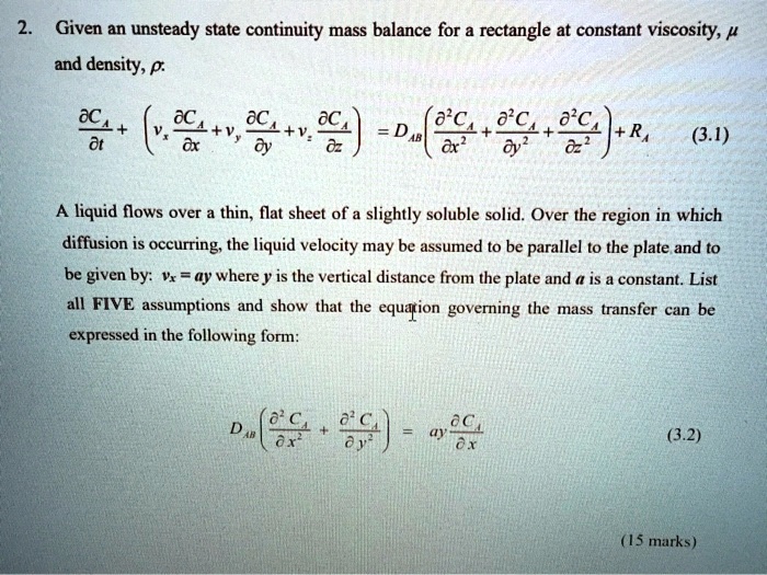 2. Given an unsteady state continuity mass balance for a...