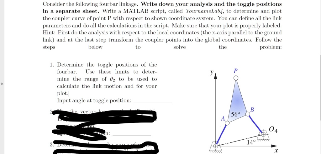 Consider the following fourbar linkage. Write down your analysis and the toggle positions in a ...