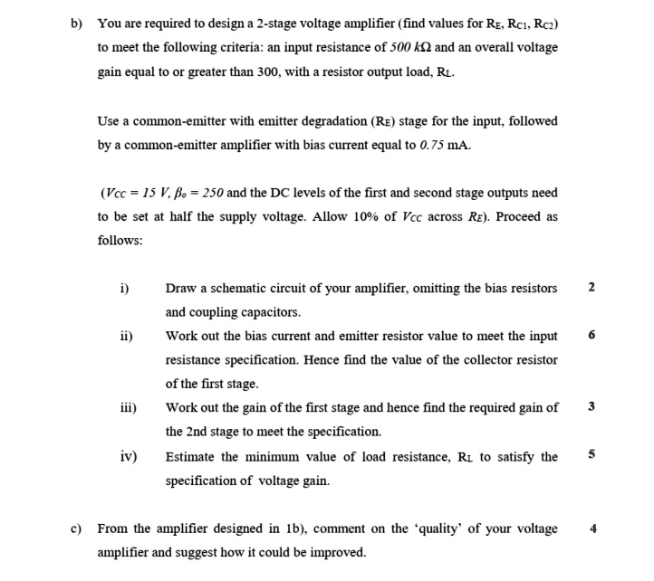 SOLVED: b) You are required to design a 2-stage voltage amplifier find ...