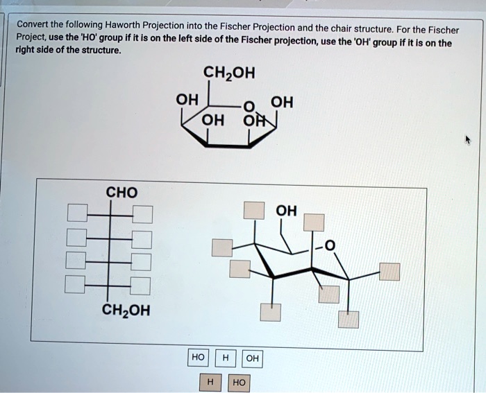 SOLVED: Convert the following Haworth Projection into the Fischer ...