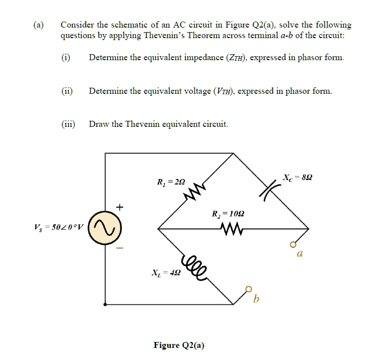 SOLVED: Consider the schematic of an AC circuit in Figure Q2(a). Solve the following questions ...