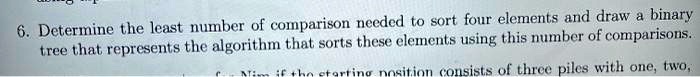 SOLVED:number of comparison needed to sort four elements and draw ...