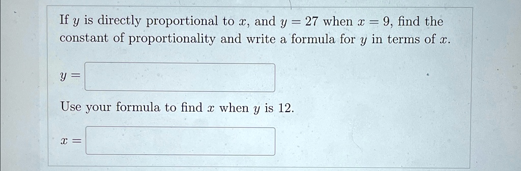 if y is directly proportional to x and y27 when x9 find the constant of ...