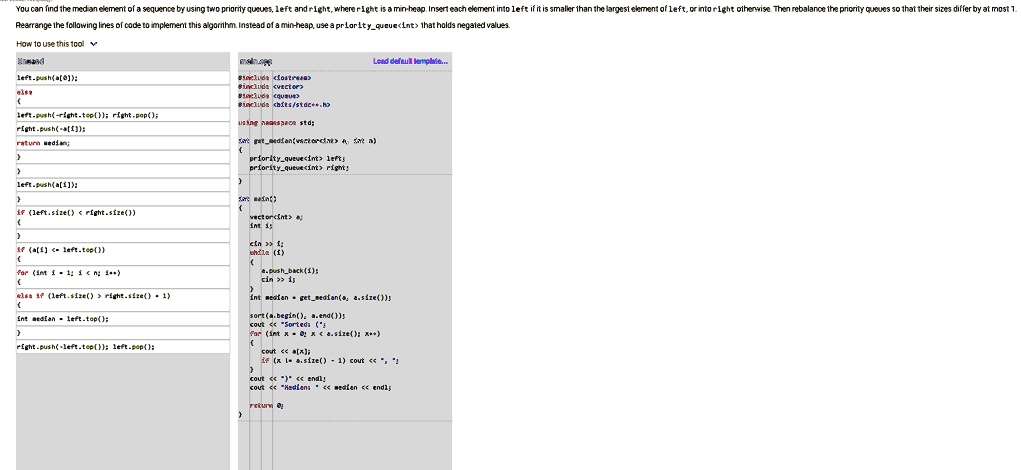 Solved You Can Find The Median Element Of A Sequence By Using Two Priority Queues Left And 9798