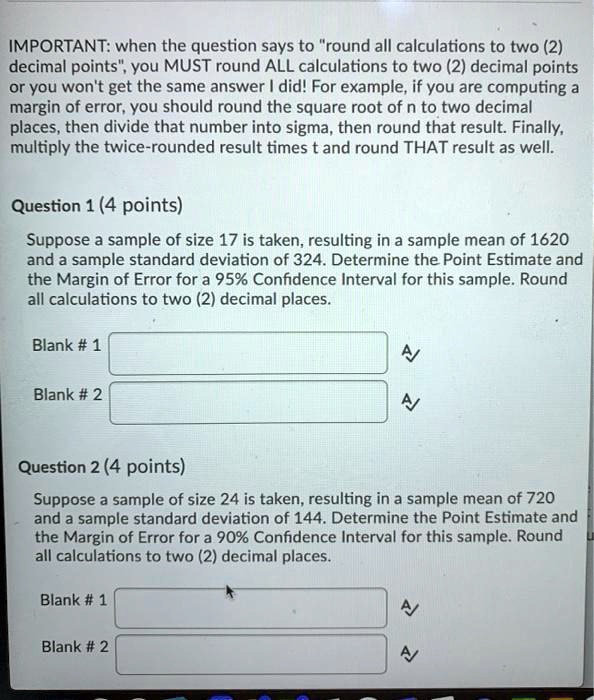 SOLVED: IMPORTANT: when the question says to 'round all calculations to two (2) decimal points ...