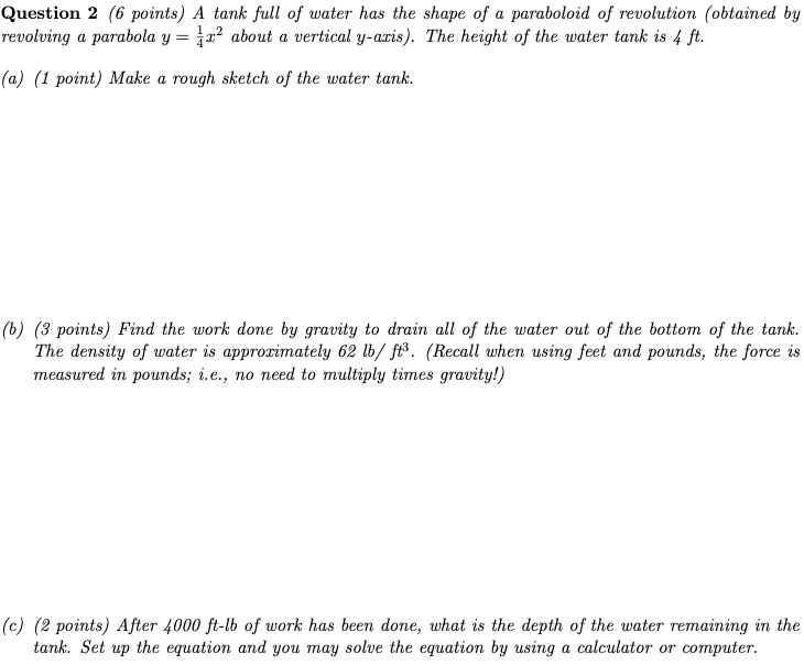 SOLVED: Question 2 (6 points): A tank full of water has the shape of a ...
