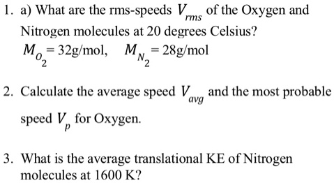 a what are the rms speeds of the rms oxygen and nitrogen molecules at ...