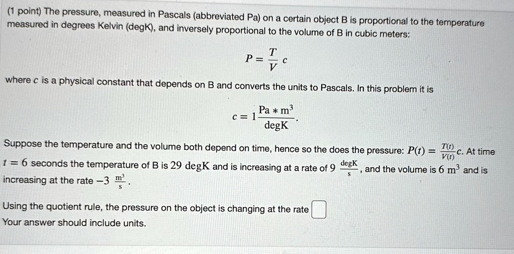VIDEO solution: (1 point) The pressure, measured in Pascals ...