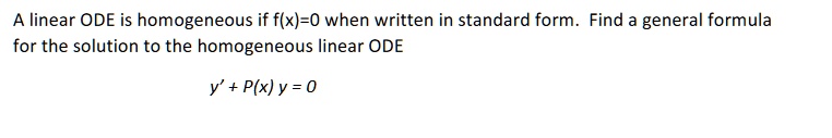 SOLVED: A linear ODE is homogeneous if f(x)-0 when written in standard ...