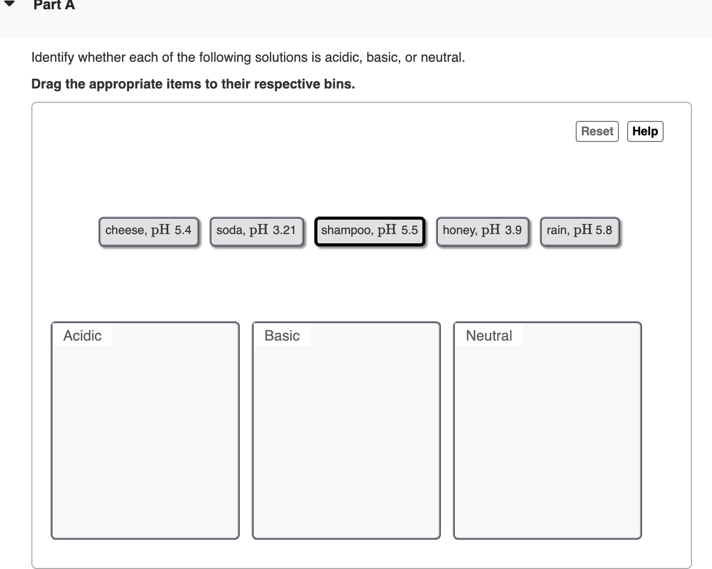 Part A Identify whether each of the following solutions is acidic, basic, or neutral. Drag the ...