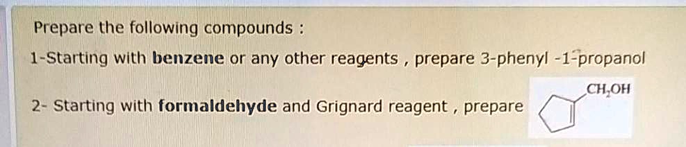 SOLVED: Prepare the following compounds Starting with benzene or any ...