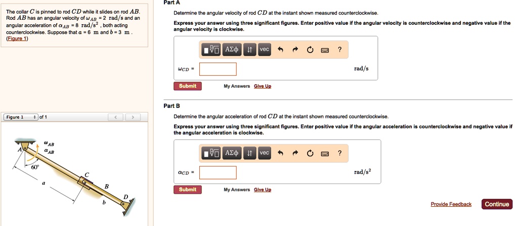 SOLVED: Part A: Determine the angular velocity of rod CD at the instant shown, measured ...