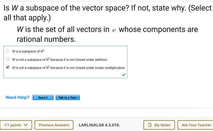 Solved Is W A Subspace Of The Vector Space If Not State Why Select All That Apply W Is